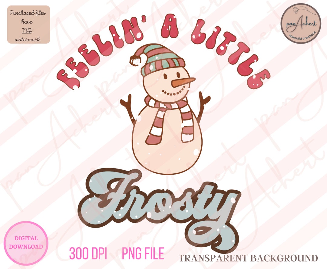 Feeling A Little Frosty Png, Frosty Png, Retro Snowman Png, Christmas ...