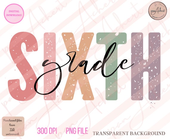 Sixth Grade PNG 6th Grade Png 6th Grade Back to School PNG - Etsy