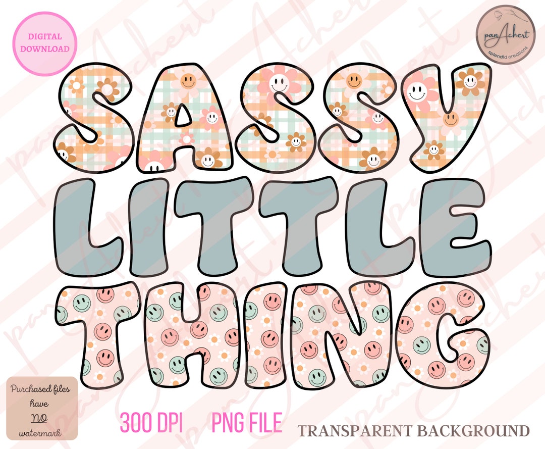 Sassy Little Thing Png, Sassy Little Thing, Sassy Little Soul, Baby Png ...
