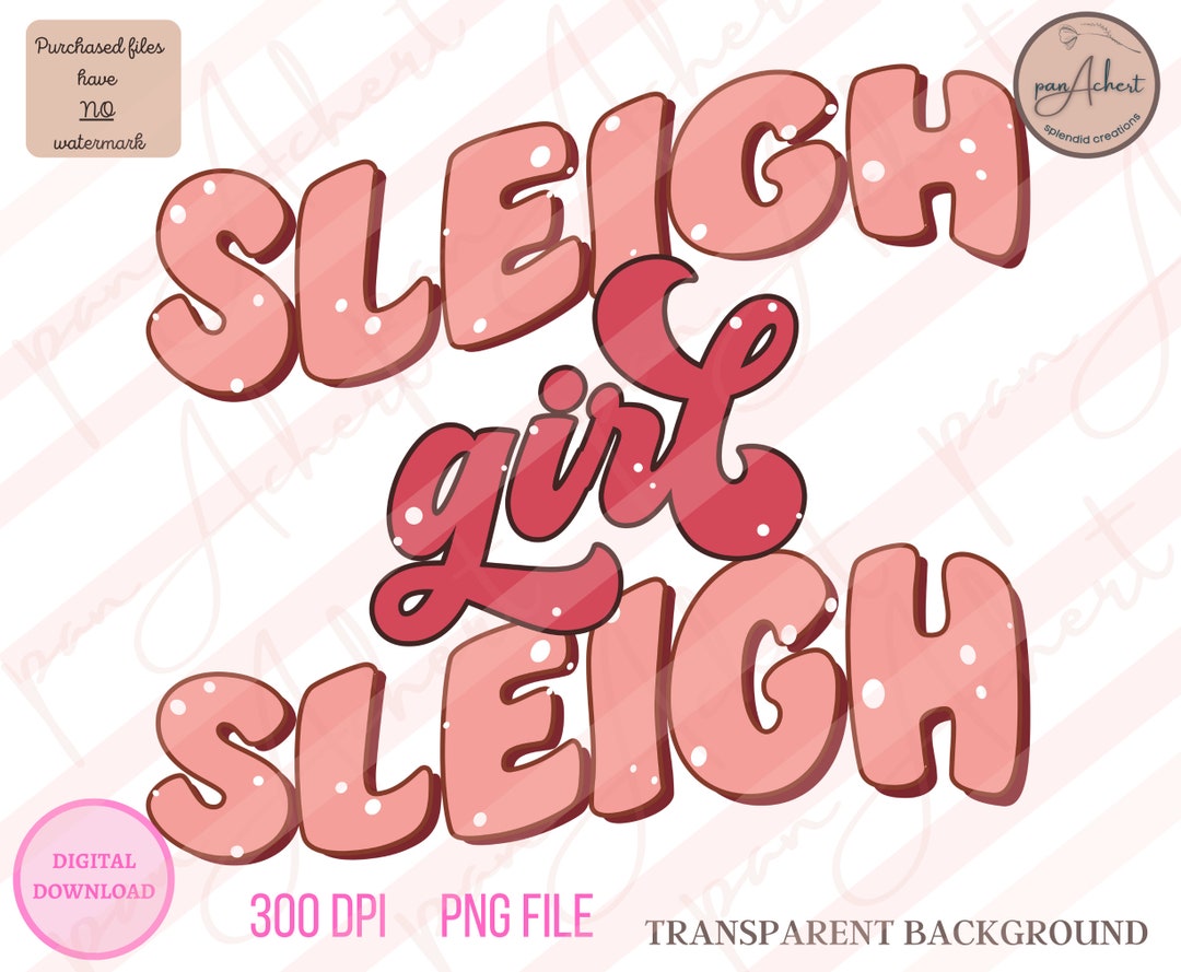 Sleigh Girl Sleigh Png, Sleigh All Day, Sleigh All Day Shirt, Christmas ...