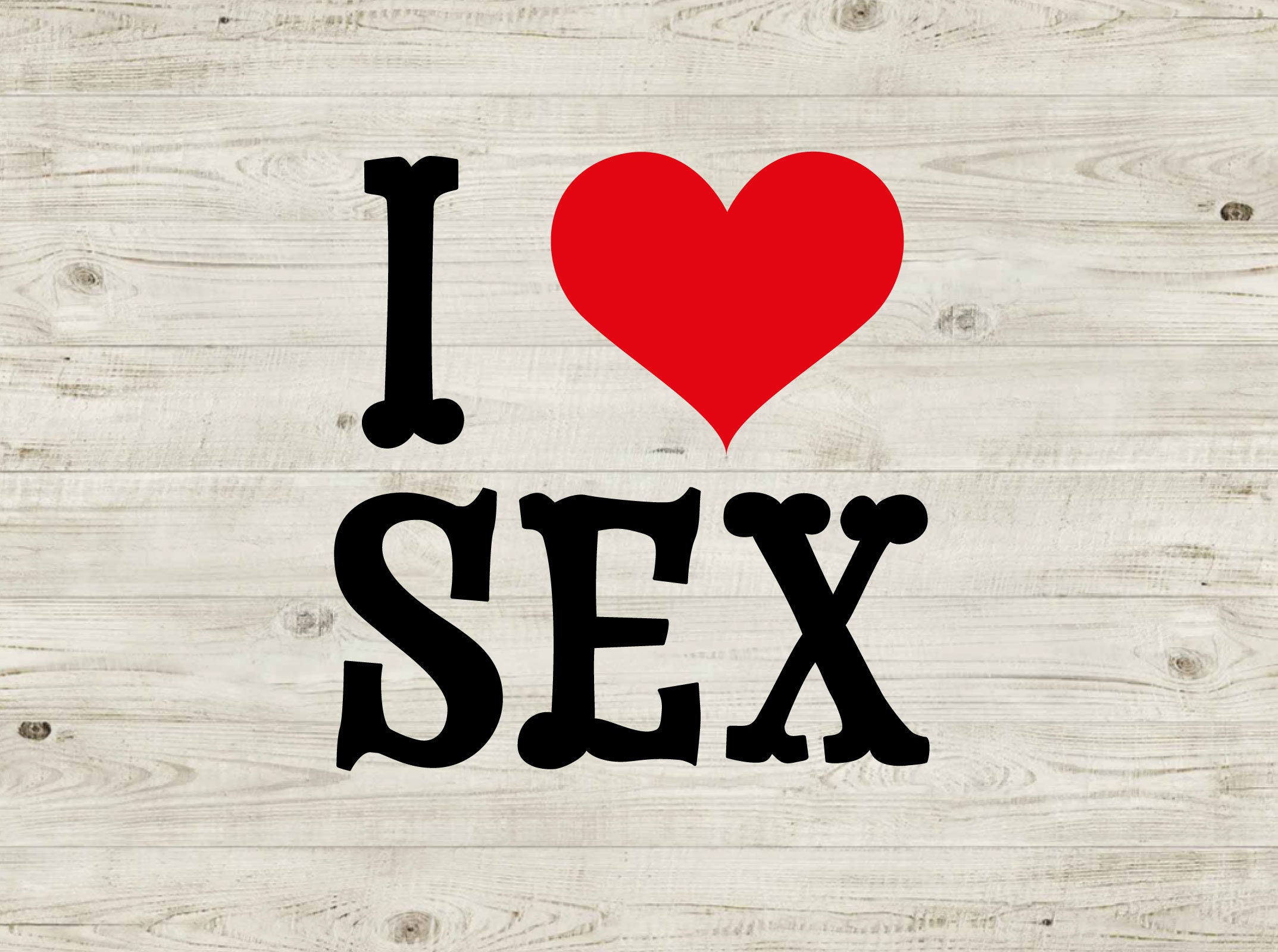 I Love Sex SVG/ PNG/ PDF, Erotic , Erotic Tshirt, I Love Sex Poster ...