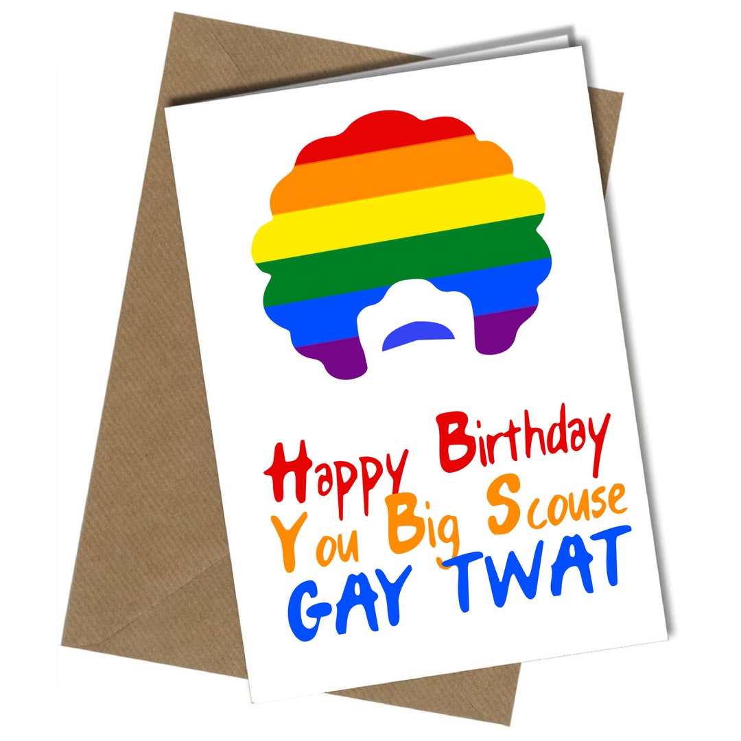 Scouse Humour Happy Birthday You Big Scouse Gay Twat Greeting Card 2 ...