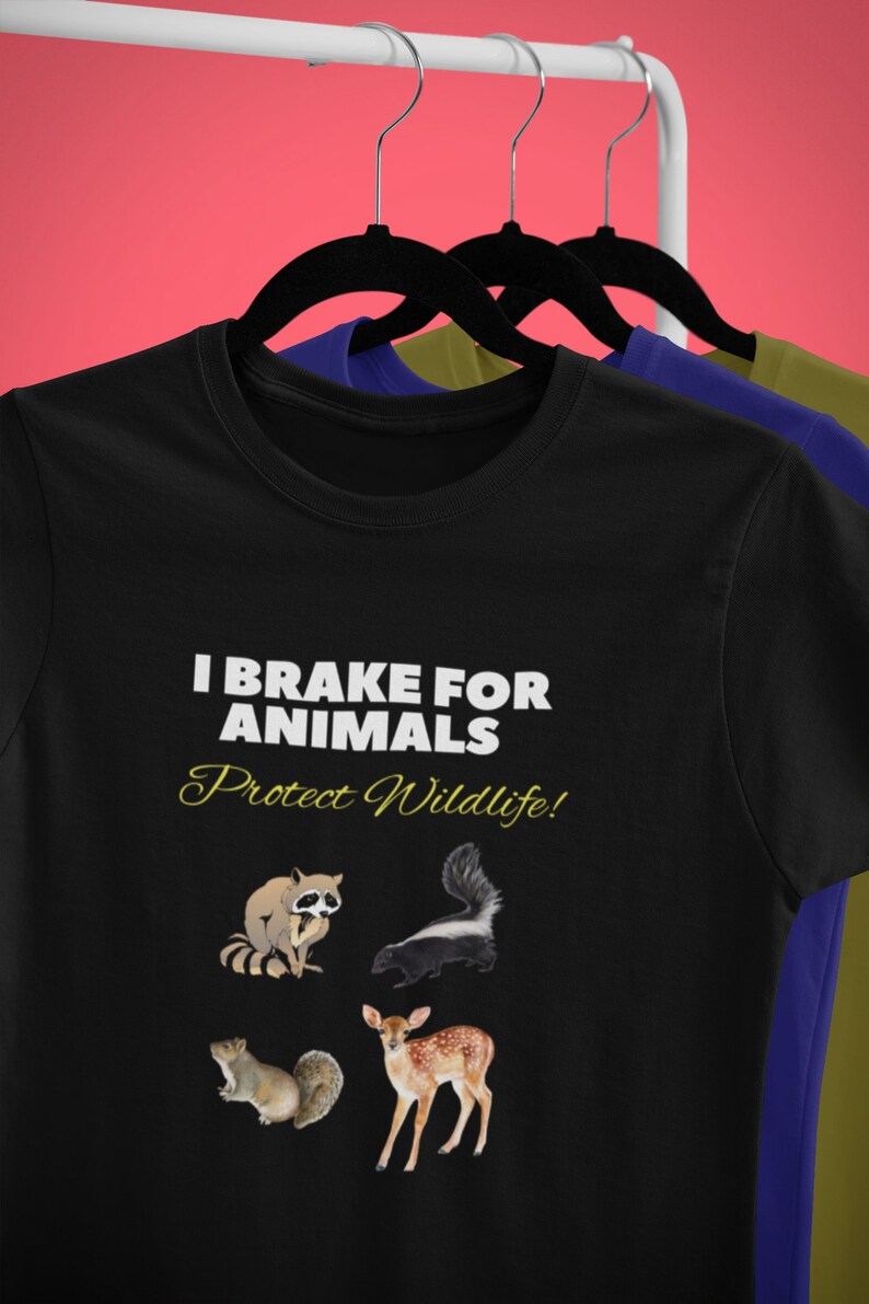 I Brake for Animals T-shirt: Protect Wildlife Unisex Tee - Etsy