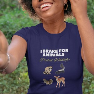 I Brake for Animals T-shirt: Protect Wildlife Unisex Tee - Etsy