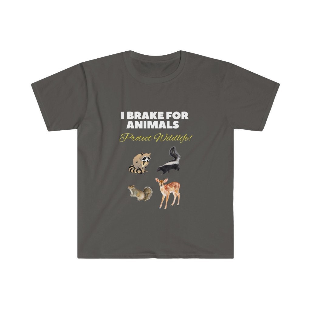 I Brake for Animals T-shirt: Protect Wildlife Unisex Tee - Etsy