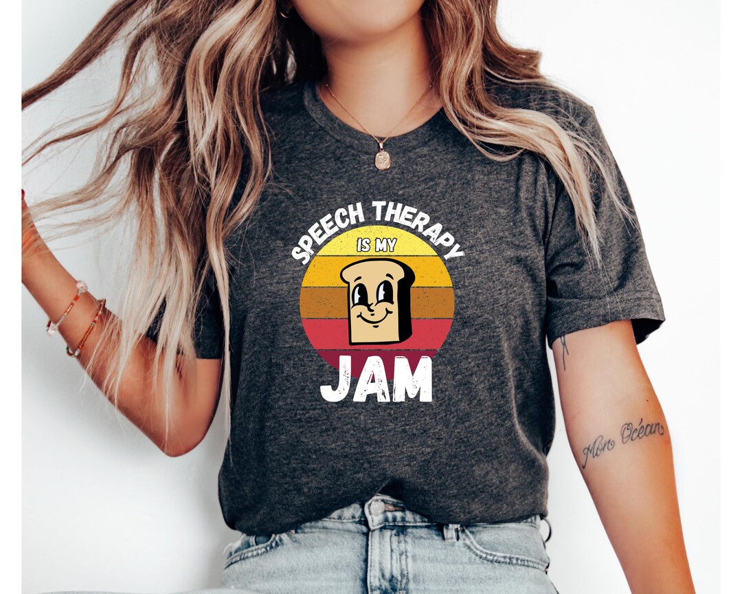 Speech Therapy is My Jam T-shirt, Funny T-shirt for Therapists, Gift ...
