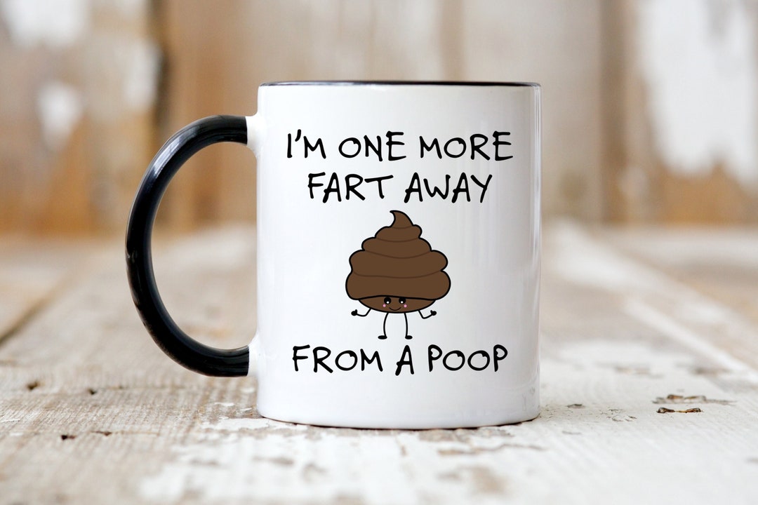 Farts Mug Poop Mug Cute Funny Mug Moms Poop Mug Time to Poop Coffee Mug ...
