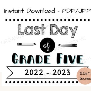 Last Day of Grade Five 2023 Sign End of School Fifth Grade DIGITAL ...
