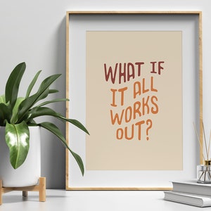 What If It All Works Out, Printable, Poster, Mental Health Quote, Self ...