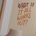 What If It All Works Out, Printable, Poster, Mental Health Quote, Self ...