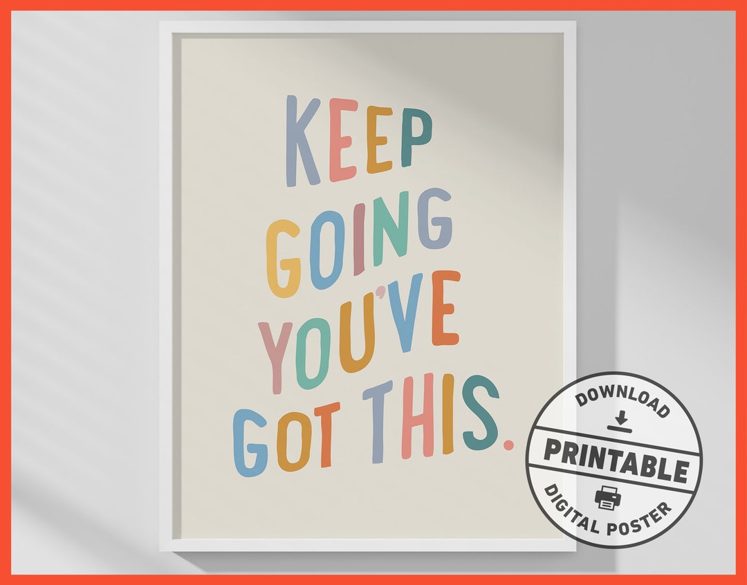Keep Going, Printable, Poster, Motivational, Mental Health Quote, Self ...