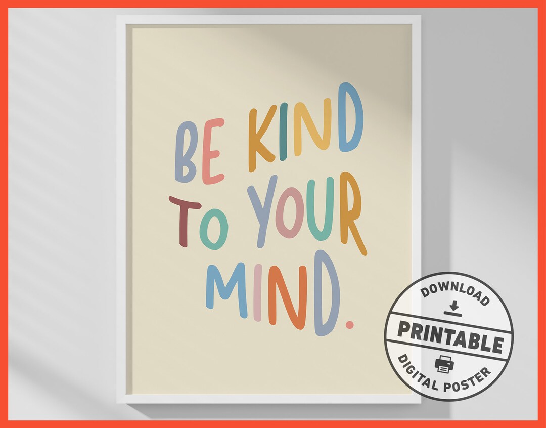 Be Kind to Your Mind Printable Poster Mental Health - Etsy