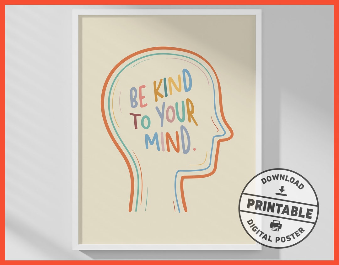 Be Kind to Your Mind, Printable, Poster, Mental Health, Therapy ...