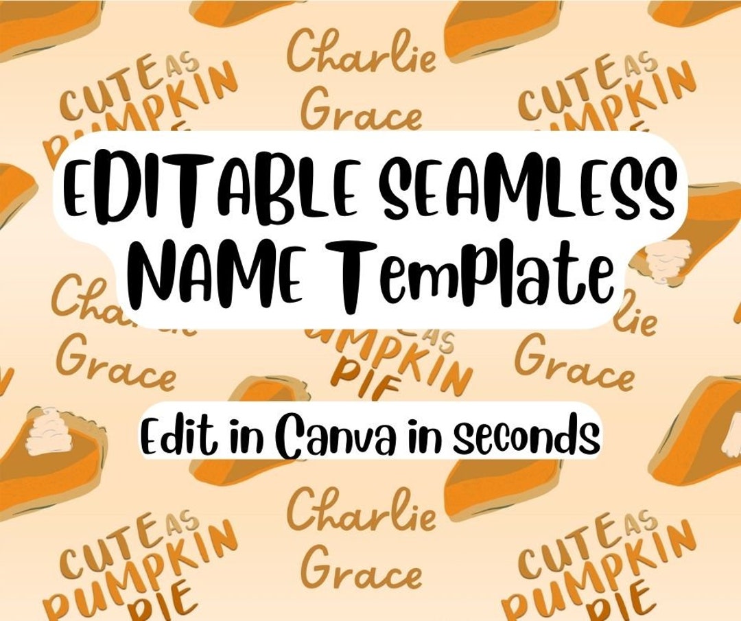 Editable Seamless Name Template Cute as Pumpkin Pie Digital - Etsy