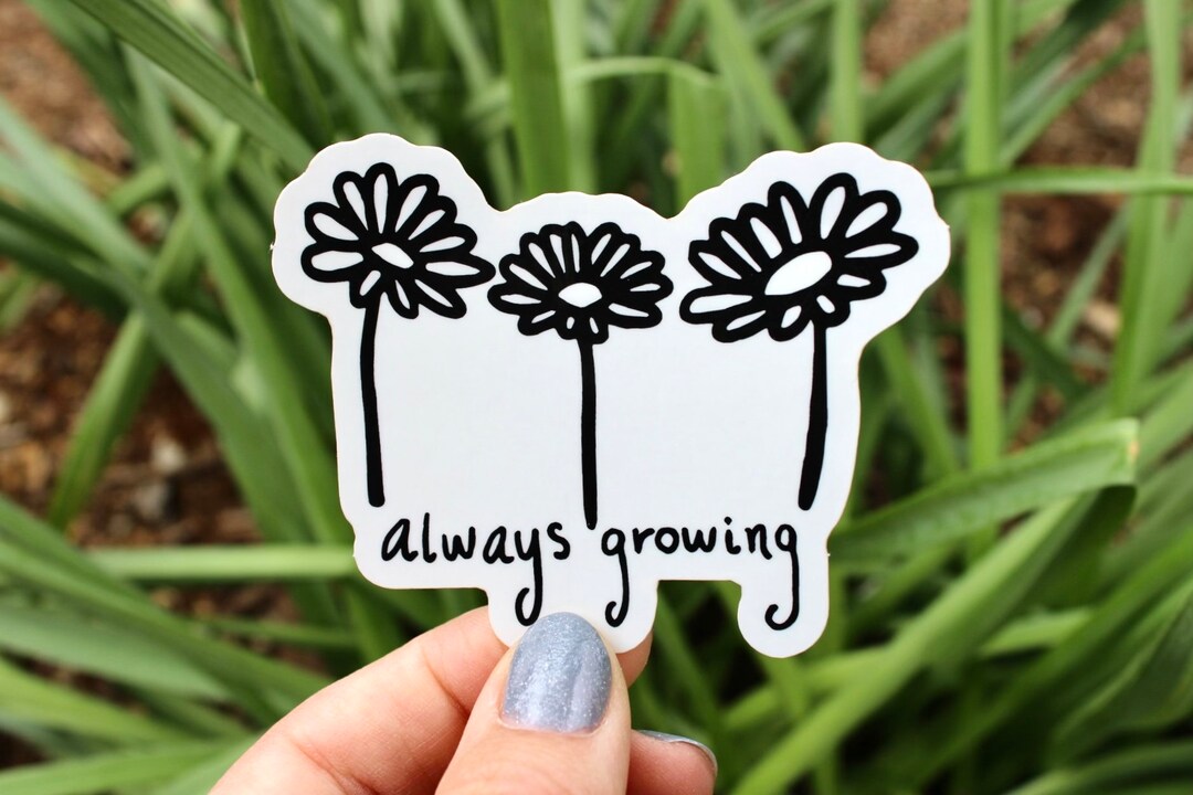 Always Growing Sticker - Etsy