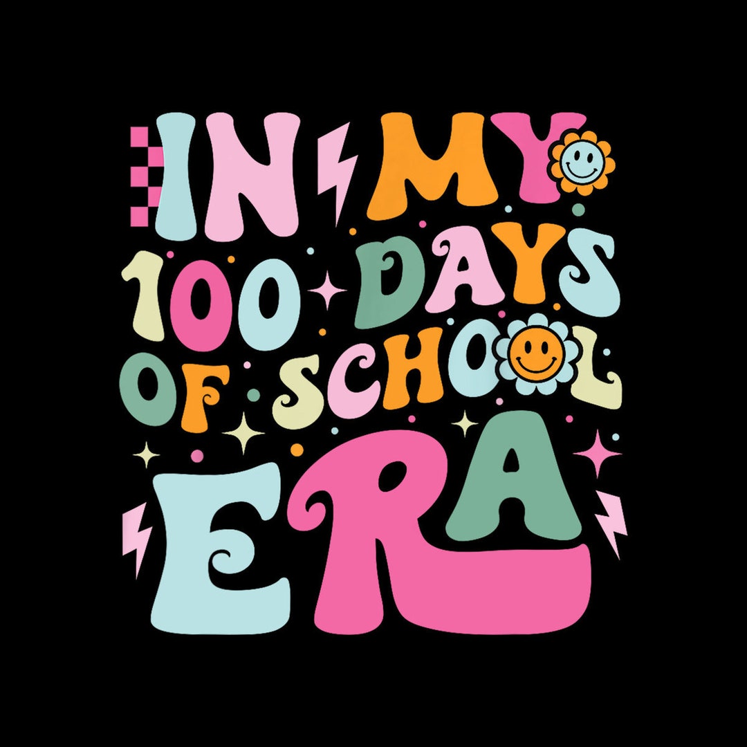 In My 100 Days of School Era 100th Day Teacher Kids Boy Girl Digital ...