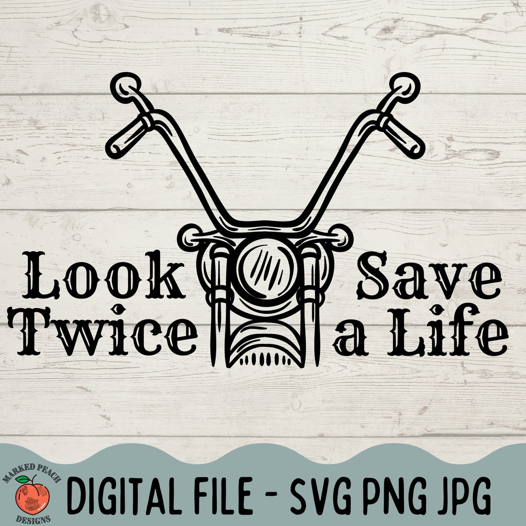 Look Twice Save a Life Digital File Cuttable File SVG PNG JPEG - Etsy