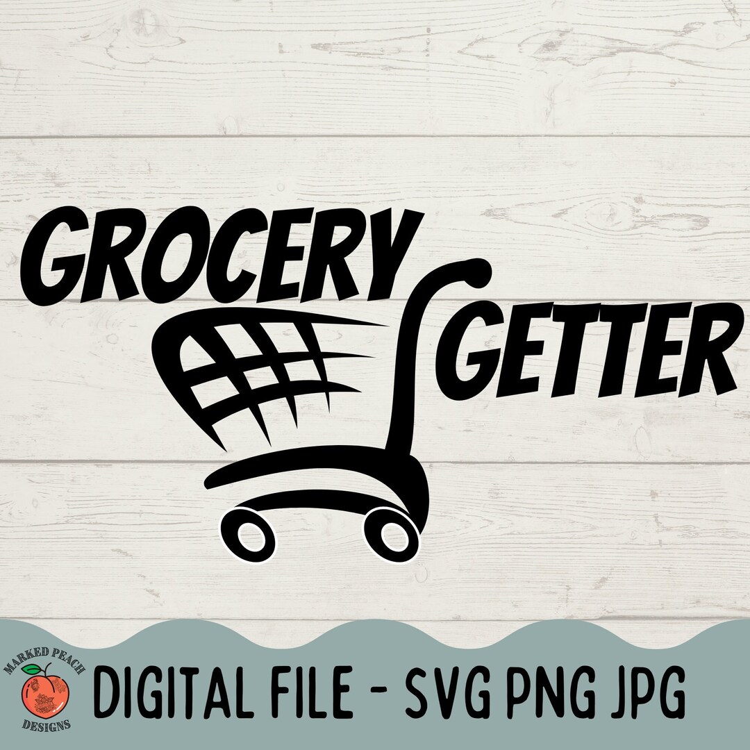 Grocery Getter Cuttable SVG PNG JPEG - Etsy