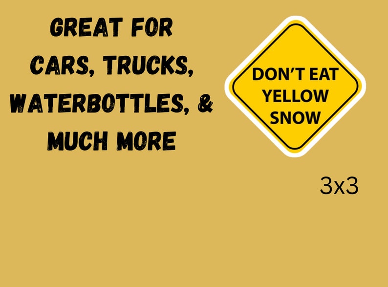 Dont Eat Yellow Snow 3x3 Sign Sticker for Hardhats Perfect - Etsy
