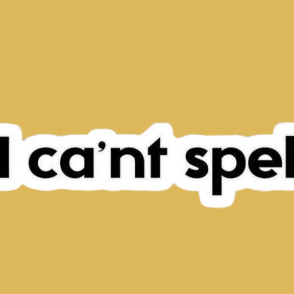 I Cant Spell Sticker - Etsy