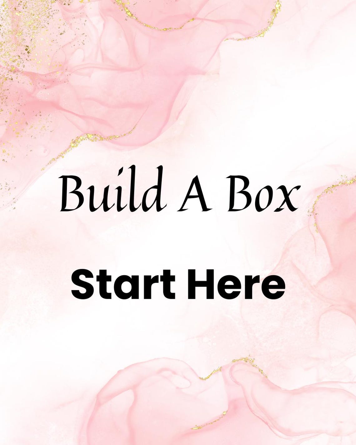 Build A Box - START HERE - Put Together Your Own Gift With Items From ...