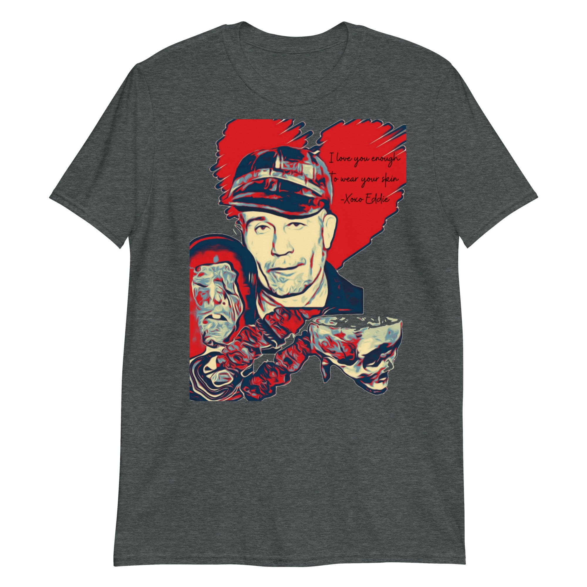 True Crime Junkie Ed Gein I Love You Enough to Wear Your Skin Shirt - Etsy