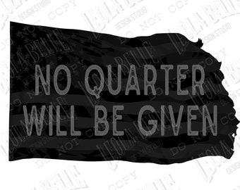No Quarter Given Flag | Etsy
