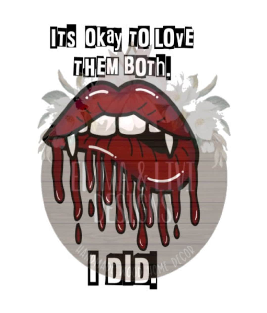 Its Okay to Love Them Both | I Did PNG | Vampire Diaries PNG | Lips PNG ...