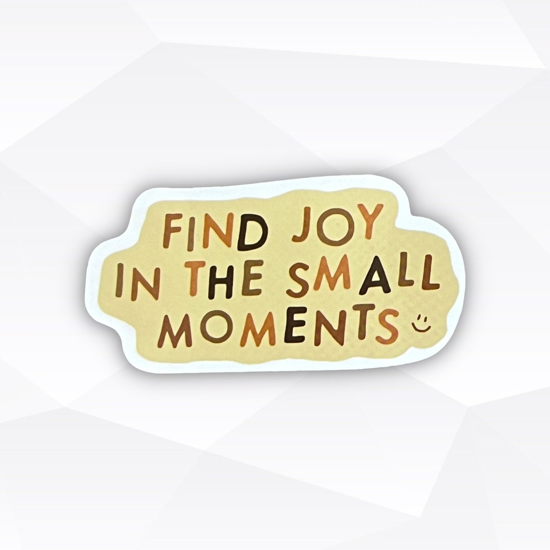 Find Joy in the Small Moments Sticker - Etsy