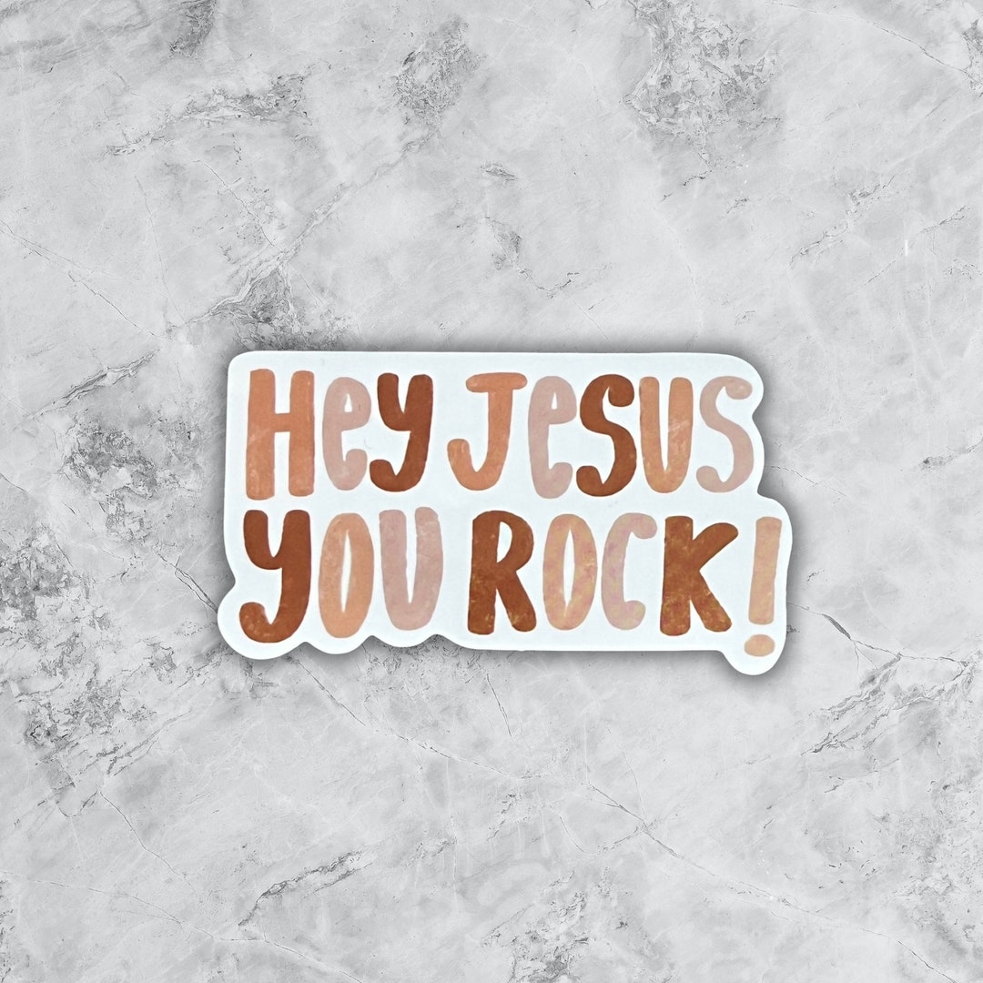 Hey Jesus You Rock Sticker - Etsy