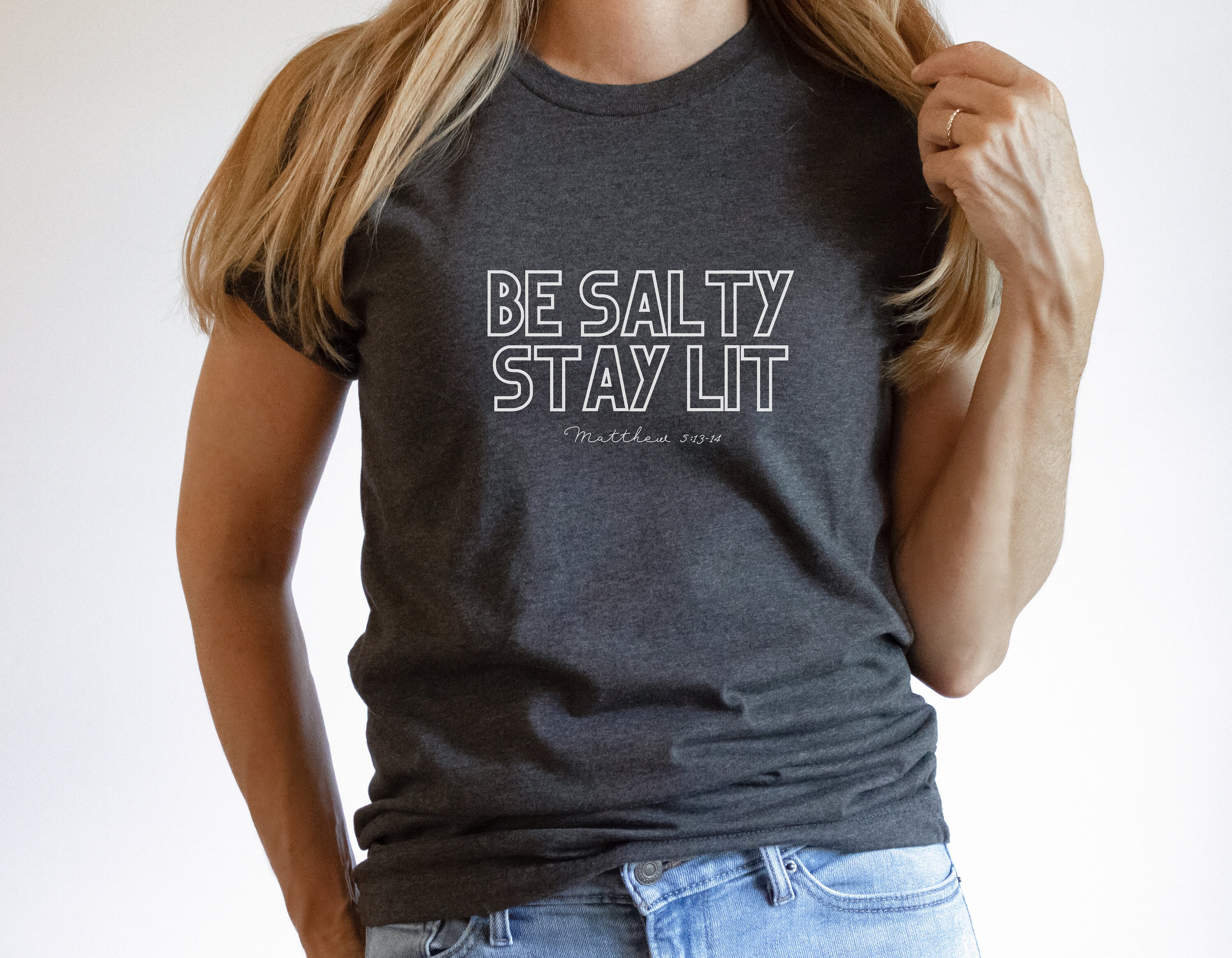 Be Salty and Stay Lit Shirt, Bible Verse Shirt, Christian Shirts, Jesus ...