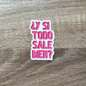 Y Si Todo Sale Bien Sticker, You Got This, Latina, Spanish, Water ...