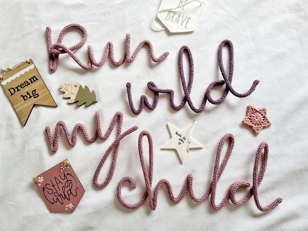 Run Wild My Child L Nursery Decor L Kids Room L Knitted Word Sign Wire ...