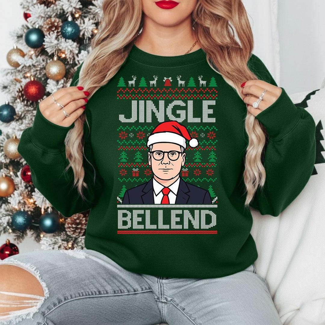 Keir Starmer Christmas Sweatshirt, Jingle Bellend Ugly Rude Chirstmas ...