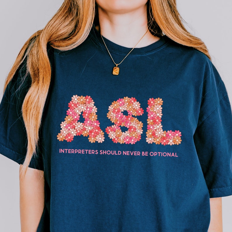 Floral ASL Interpreter Shirt - Diversity and Inclusion Tee - Etsy