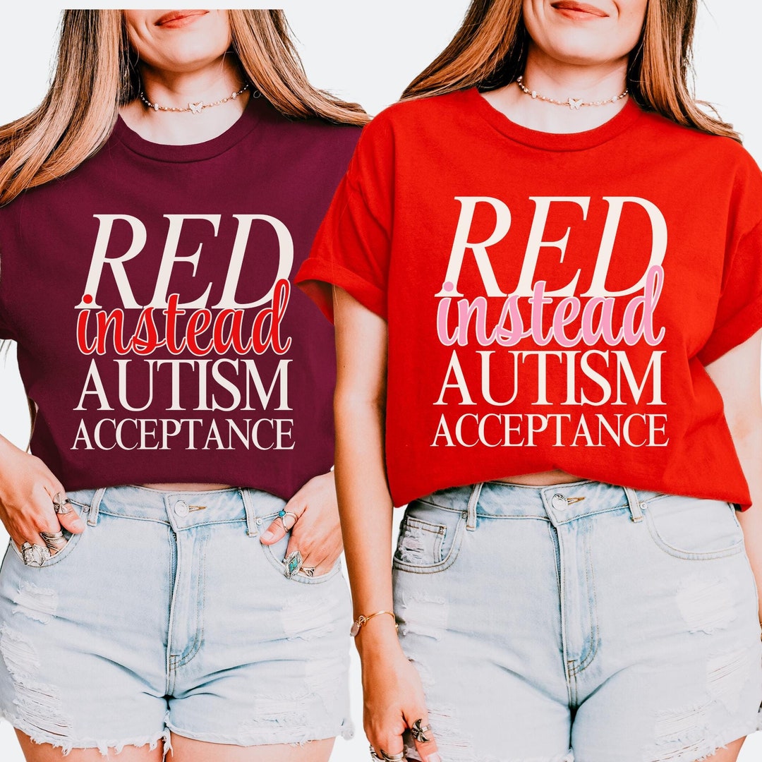 Red Instead Autism Acceptance Shirt: Neurodiversity Tee - Etsy