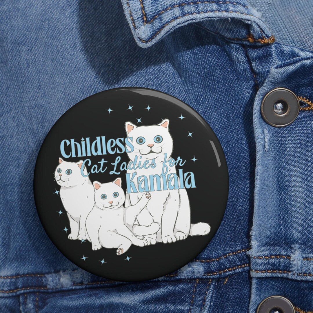 Childless Cat Ladies for Kamala Pin Cat Lady Pin, Button Kamala Harris ...