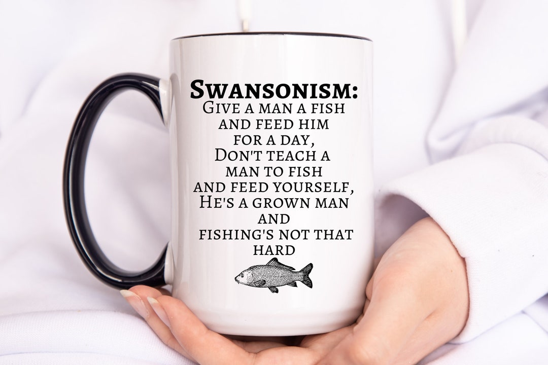 Teach a Man to Fish Ron Swanson Quote Mug, Swansonism Words of Wisdom ...