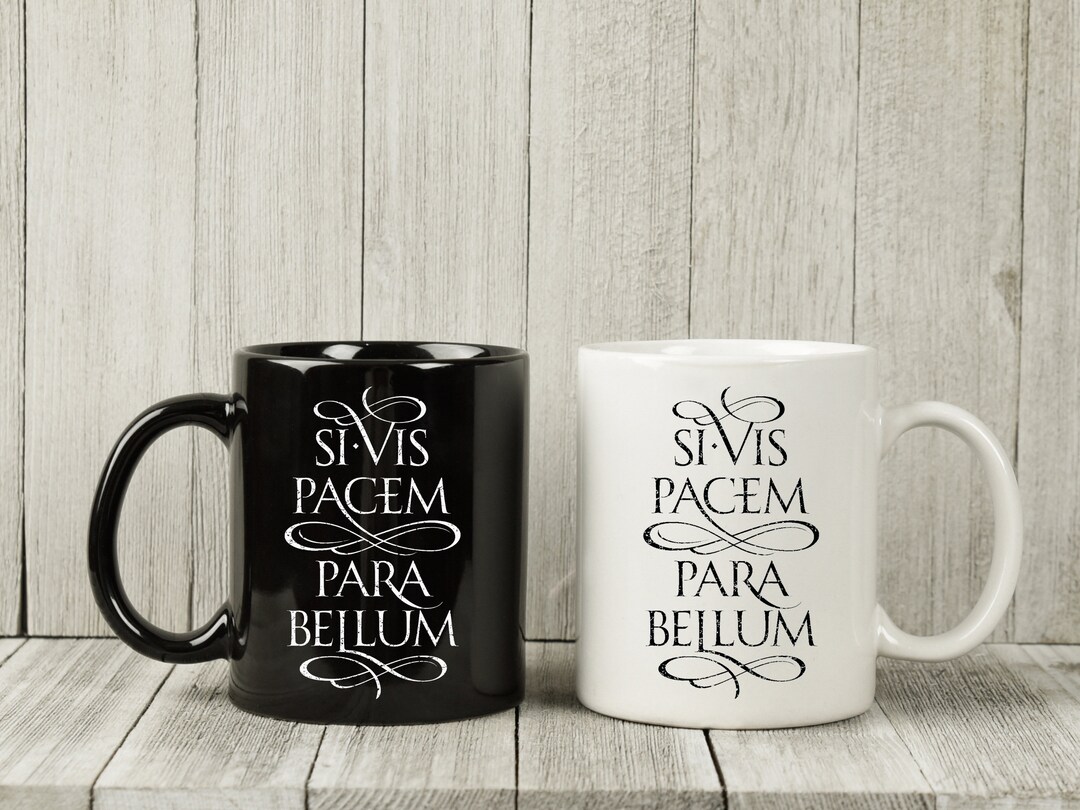 Si Vis Pacem Para Bellum Mug, If You Want Peace Prepare for War Latin ...
