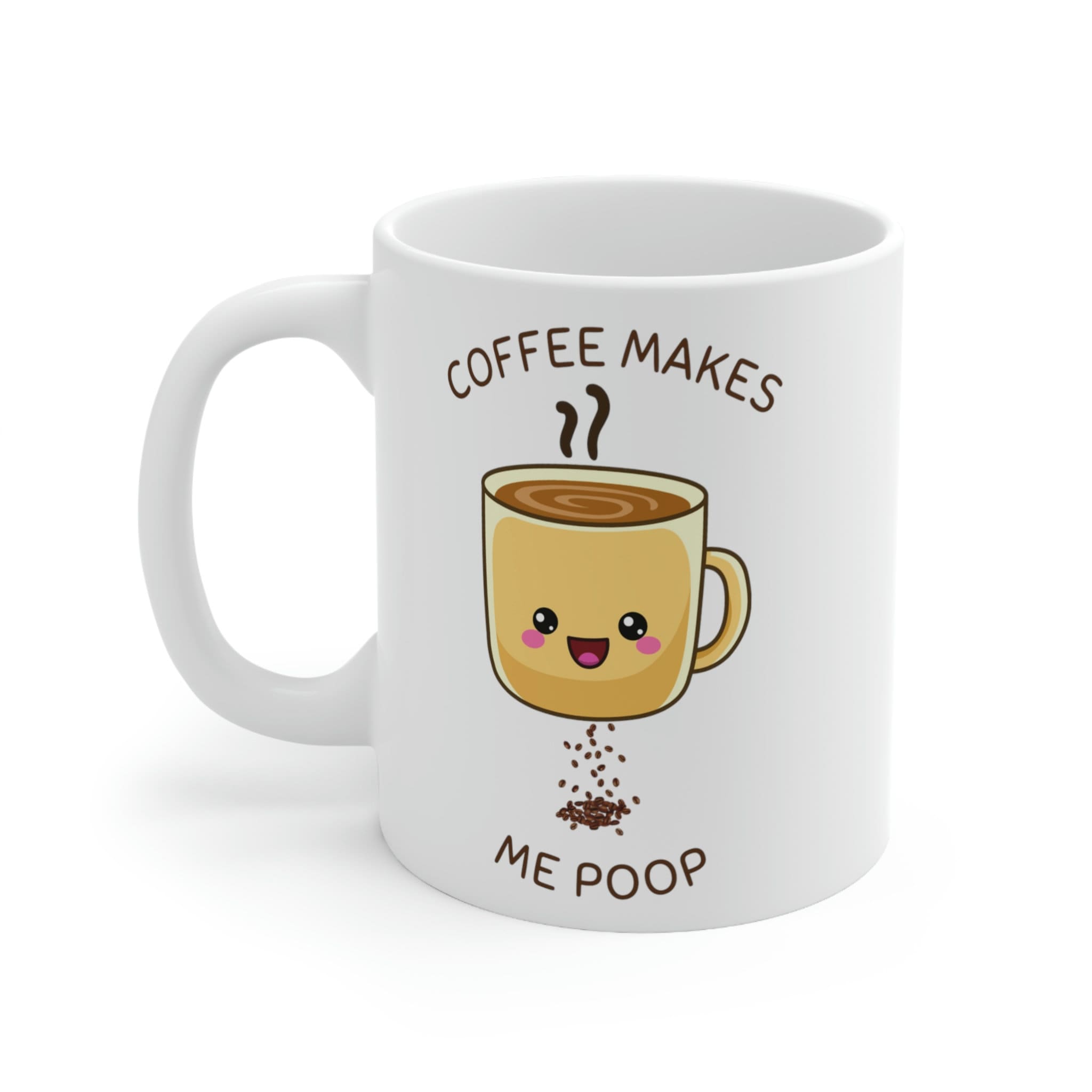 Coffee Makes Me Poop Mug Poop Humor Cute Coffee Mug Cute - Etsy