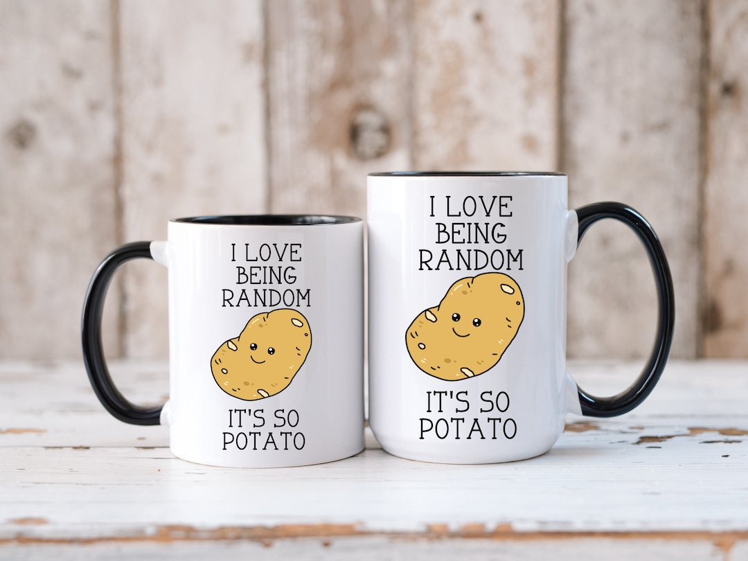 I Love Being Random It's so Potato Mug, Funny Potato Mug, Cute Mug ...