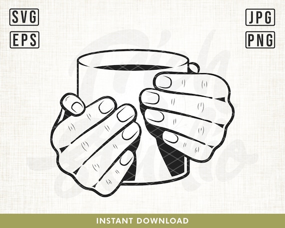 Coffee Mug Svg Hands Holding Coffee Svg Holding Coffee Svg - Etsy