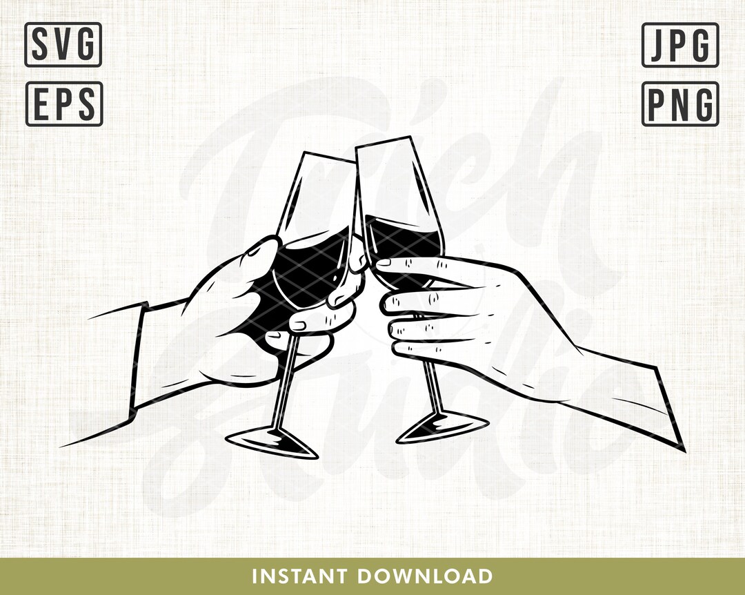 Wine Glasses Svg Wine Svg Cheers Svg Glass Wine Svg Cheers Celebration T Shirt Svg Toast