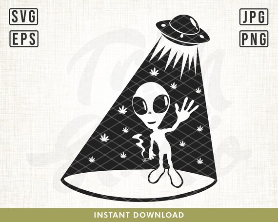 Alien Smoking Weed Svg Alien Smoking Svg Weed UFO Svg UFO - Etsy