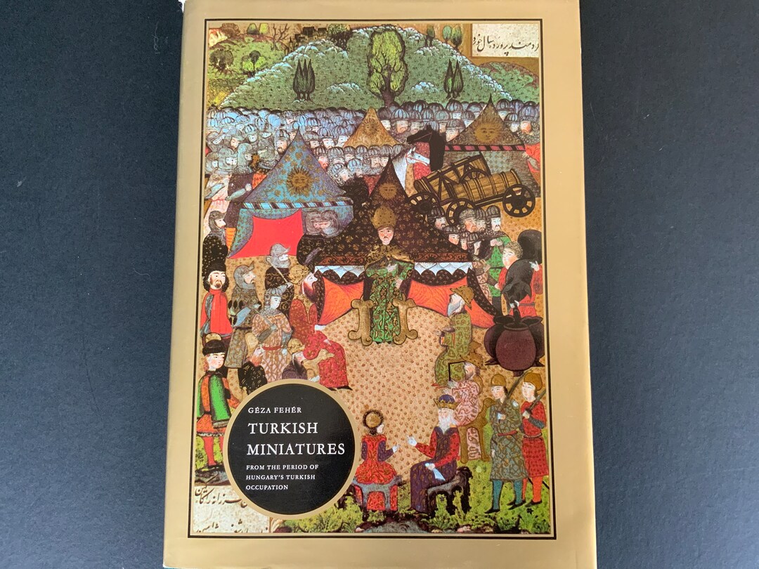 Turkish Miniatures From the Period of Hungary's Turkish Occupation1541 ...