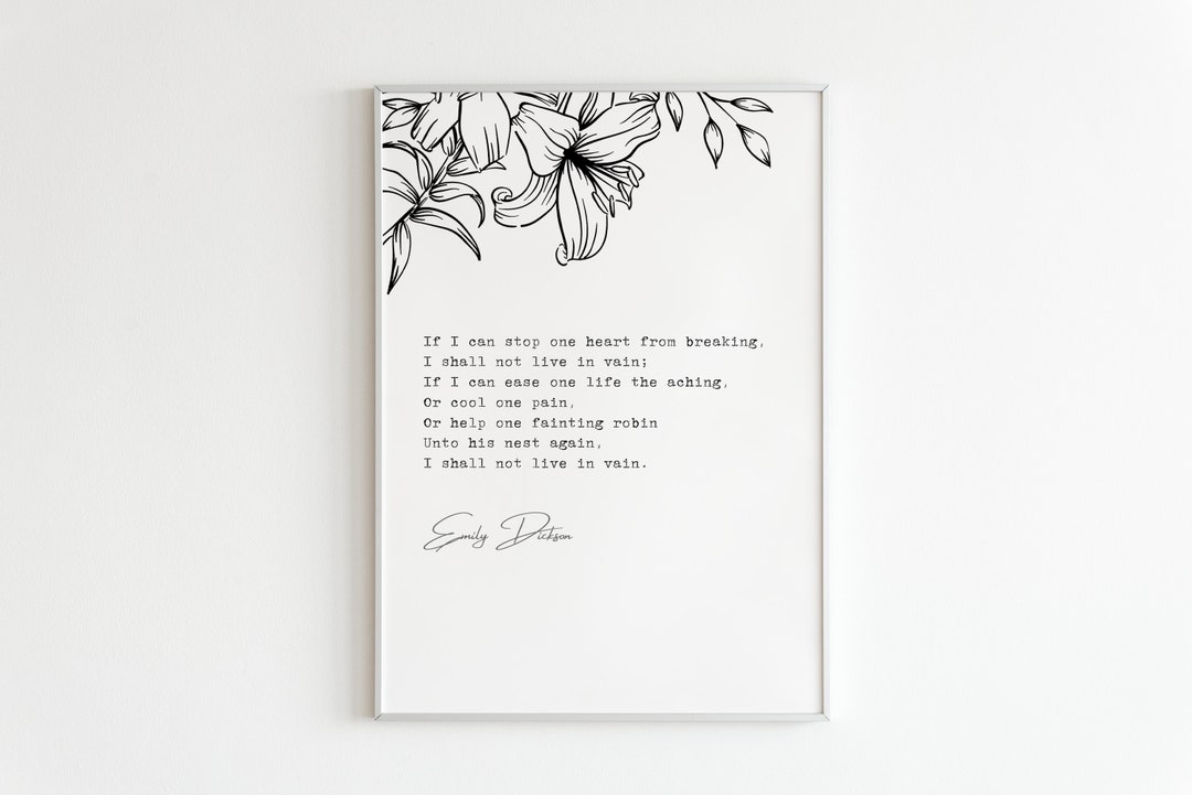 Emily Dickinson, "'if I Can Stop One Heart From Breaking... ", Digital ...