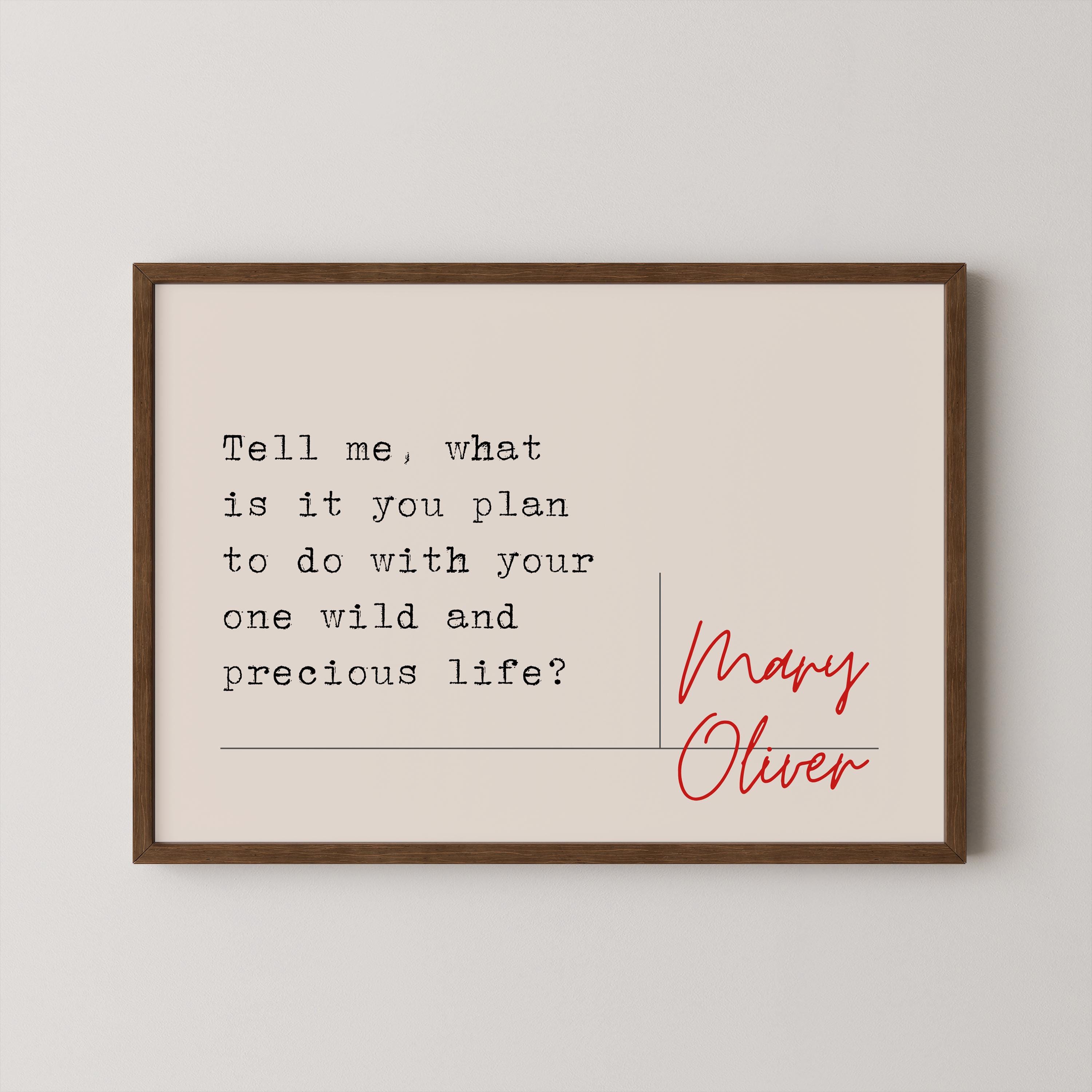 Mary Oliver, "what is It You Plan to Do With Your One Wild and Precious ...