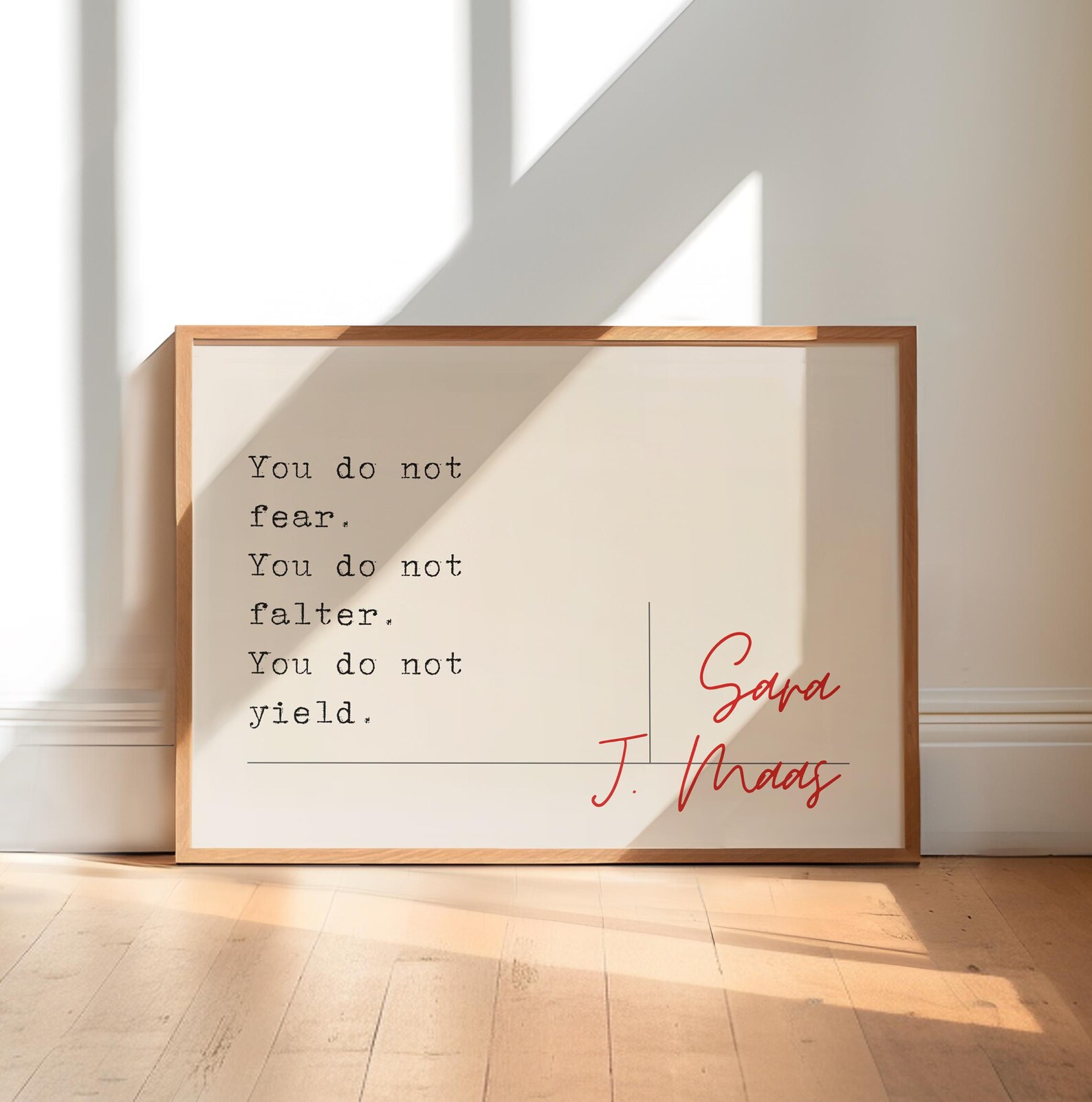 Sarah J. Maas, "you Do Not Fear. You Do Not Falter. You Do Not Yield ...