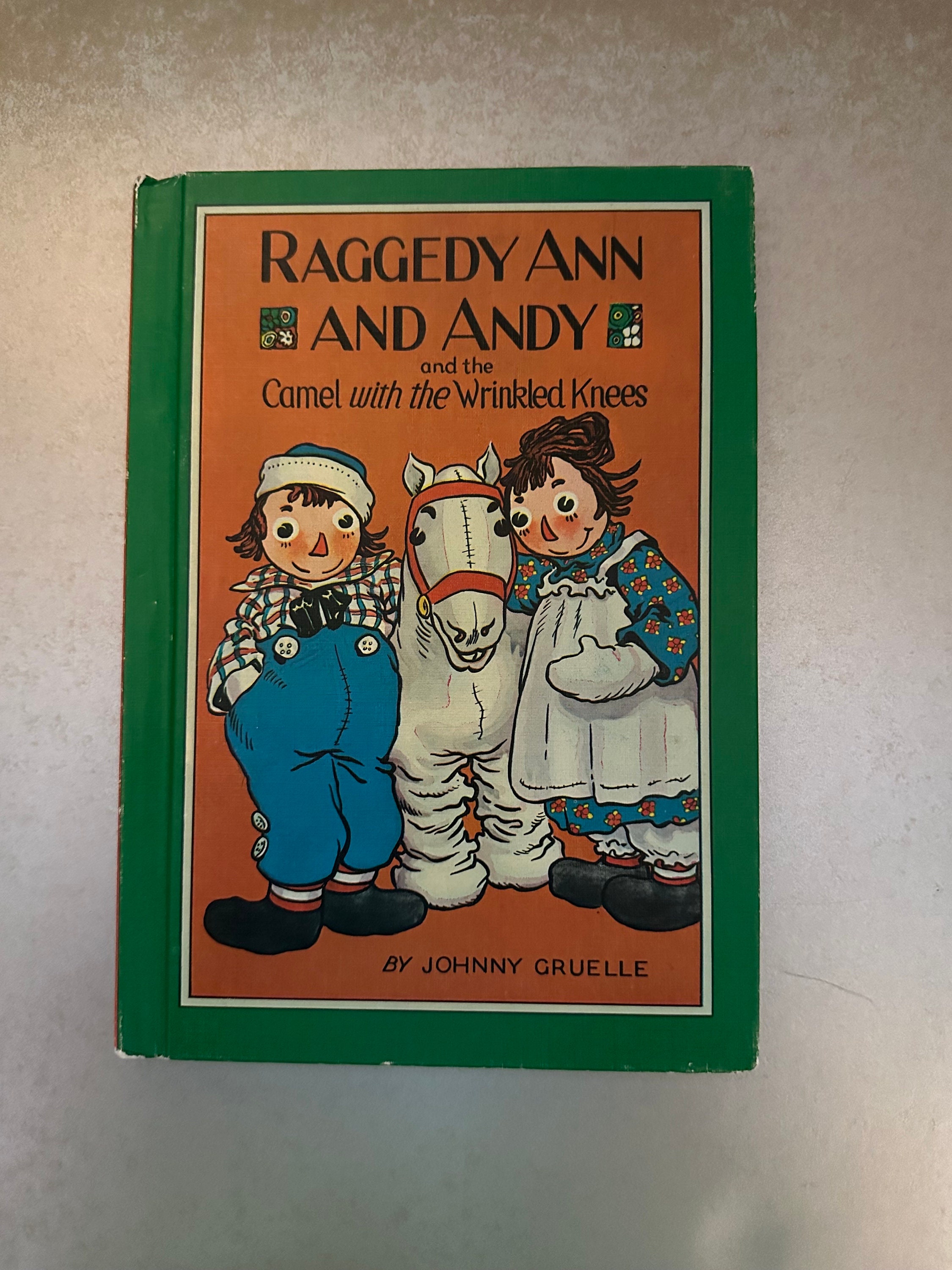 Raggedy Ann and Andy and the Camel With the Wrinkled Knees, Vintage ...