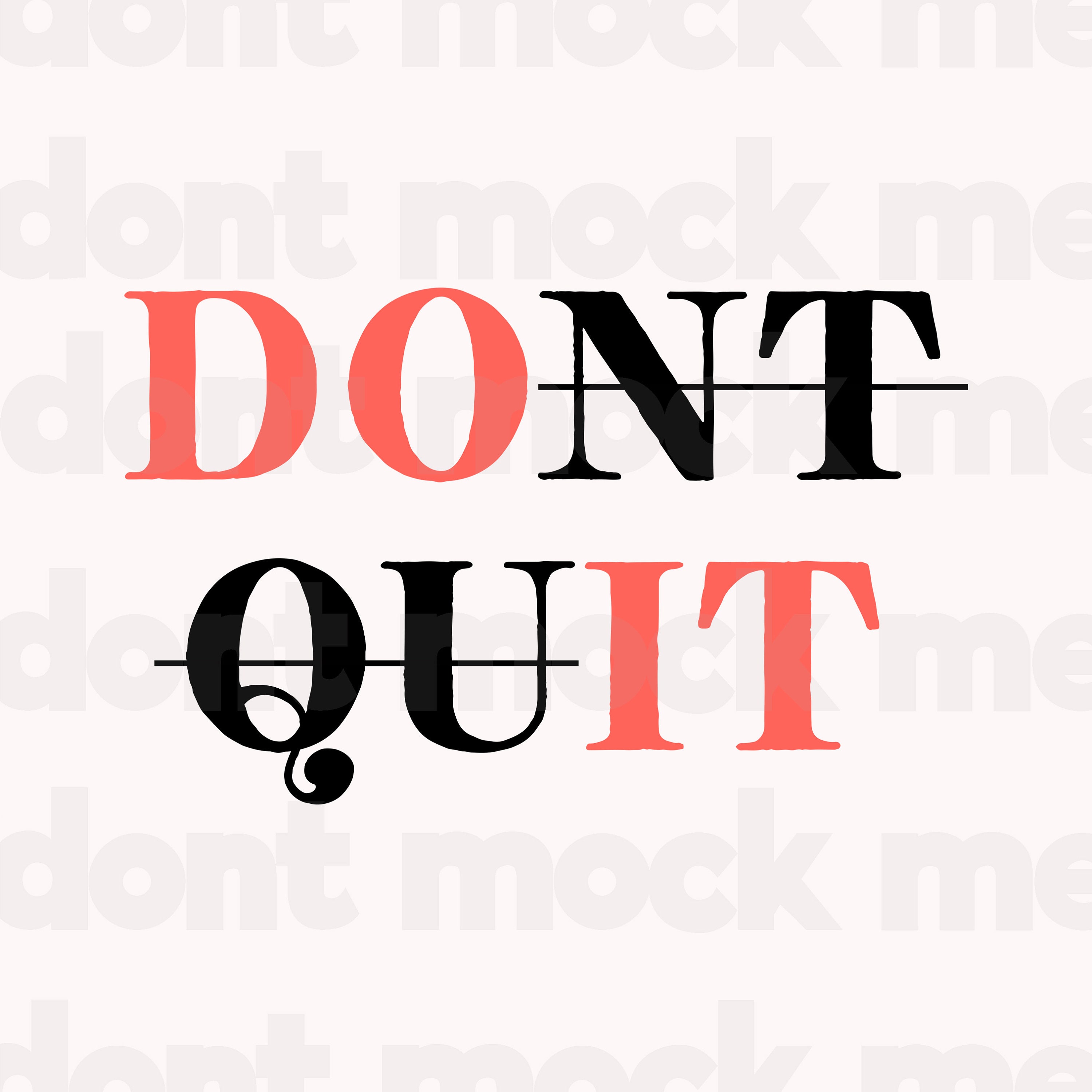 Don't Quit Svg Png Inspirational Svg Positive Quote Svg - Etsy